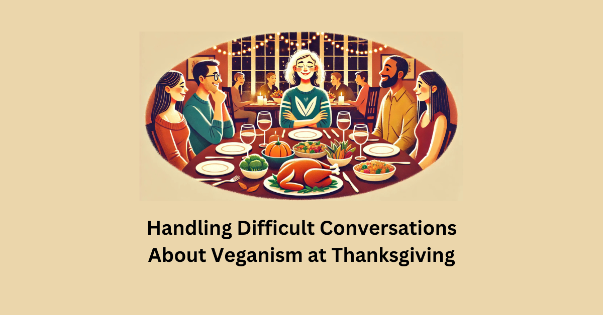 Handling Difficult Conversations About Veganism at Thanksgiving 🦃🌱 ...